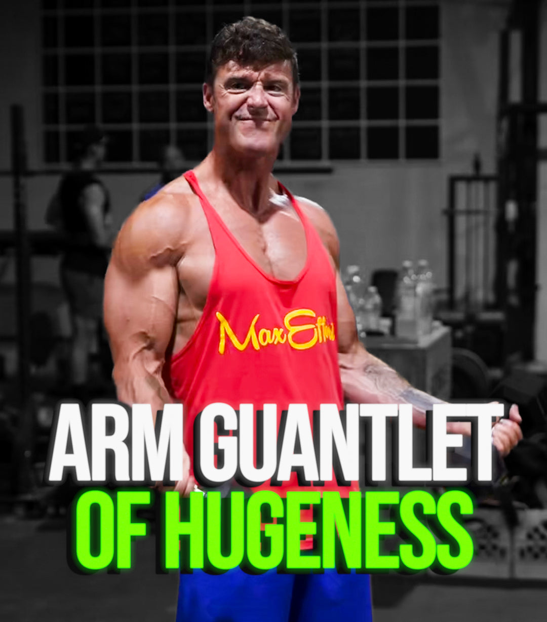Conquer & Dominate the Arm Gauntlet of Hugeness | MAX EFFORT MUSCLE SU – Max Effort Muscle
