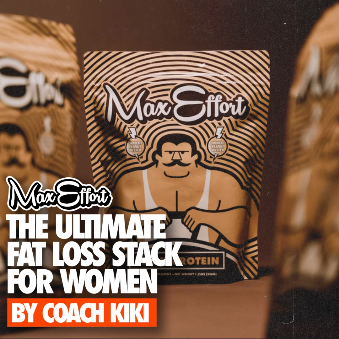 The Ultimate Women’s Fat Loss Stack – Max Effort Muscle