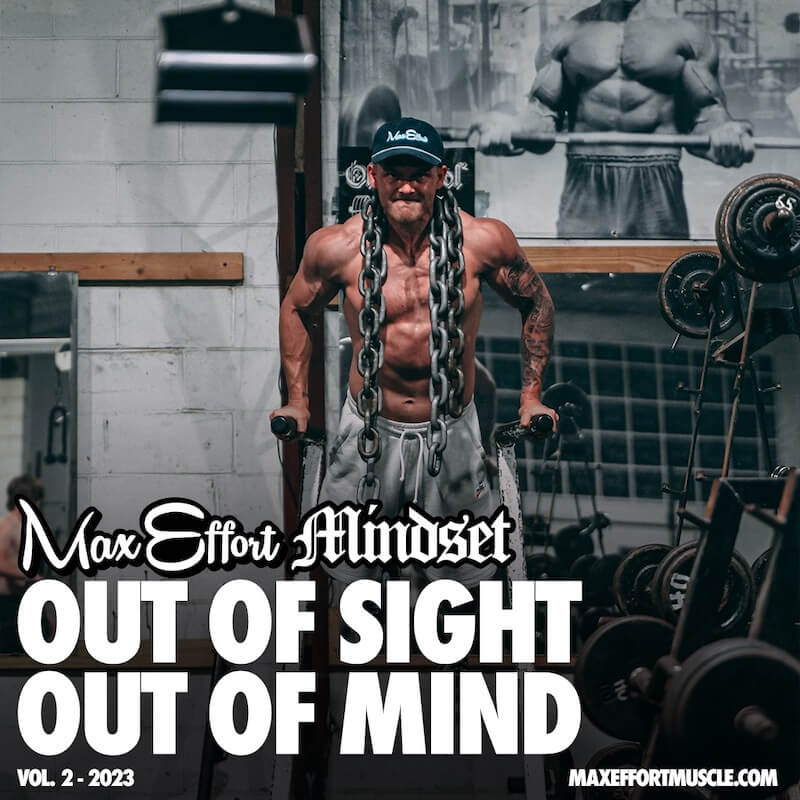 #282 Out of Sight Out of Mind – Max Effort Muscle