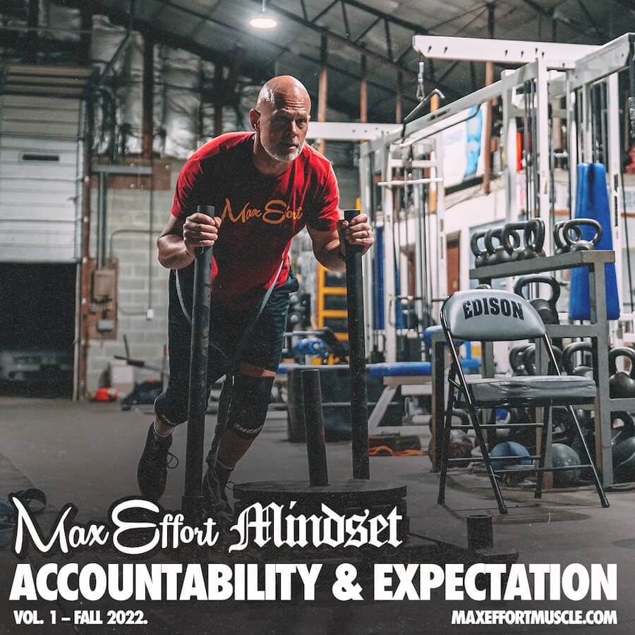 #237 Accountability & Expectation – Max Effort Muscle