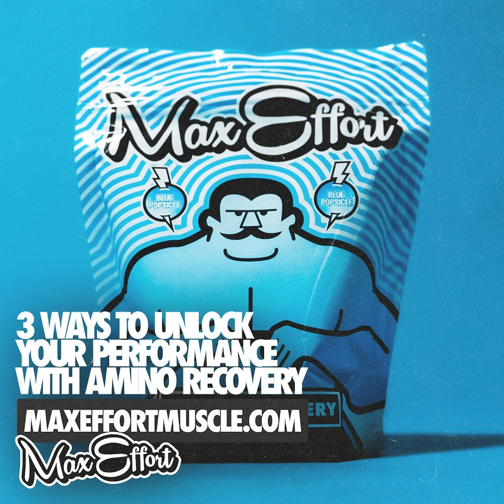 3 Ways to Unlock Your Performance With Amino Recovery – Max Effort Muscle