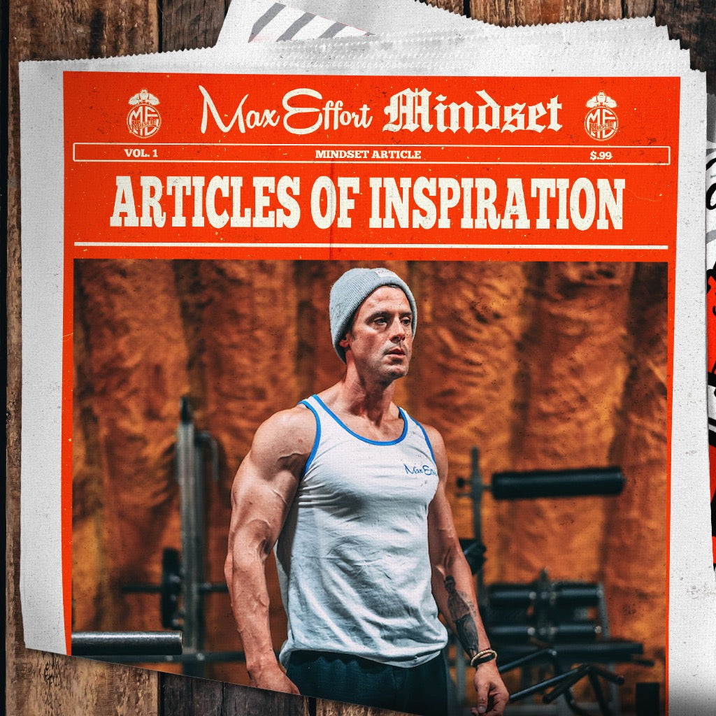 #36 Articles of Inspiration – Max Effort Muscle