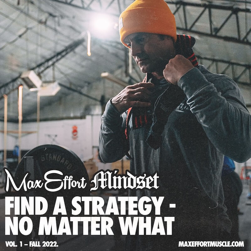 #240 Find a Strategy - No Matter What – Max Effort Muscle