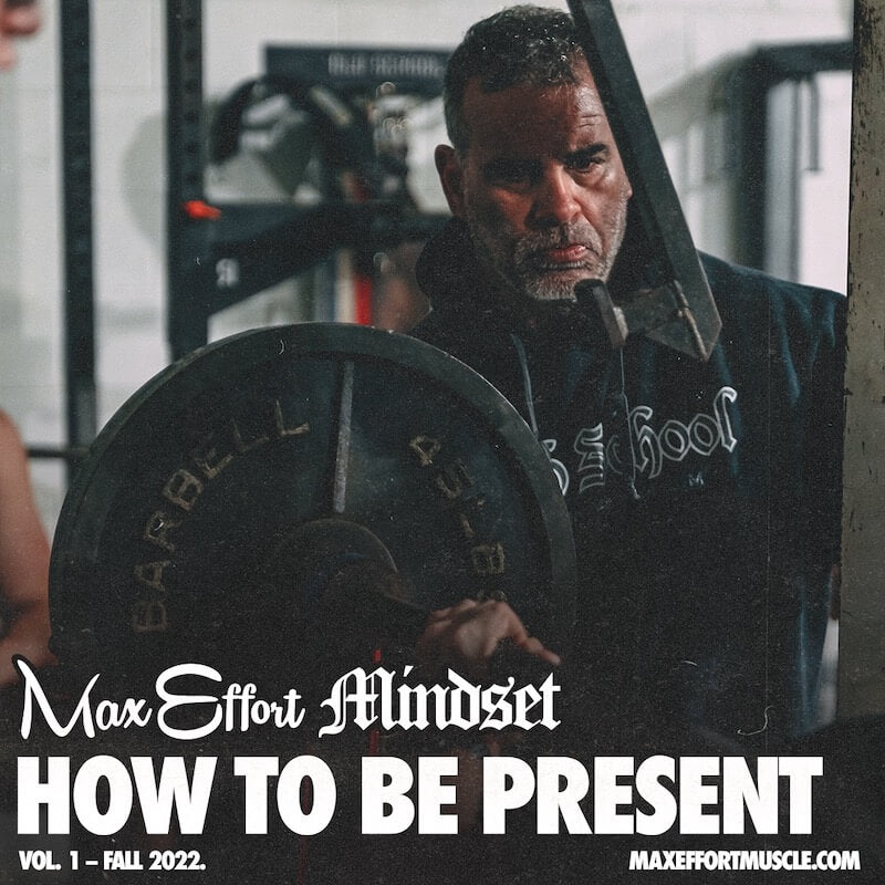 #271 How to Be Present – Max Effort Muscle