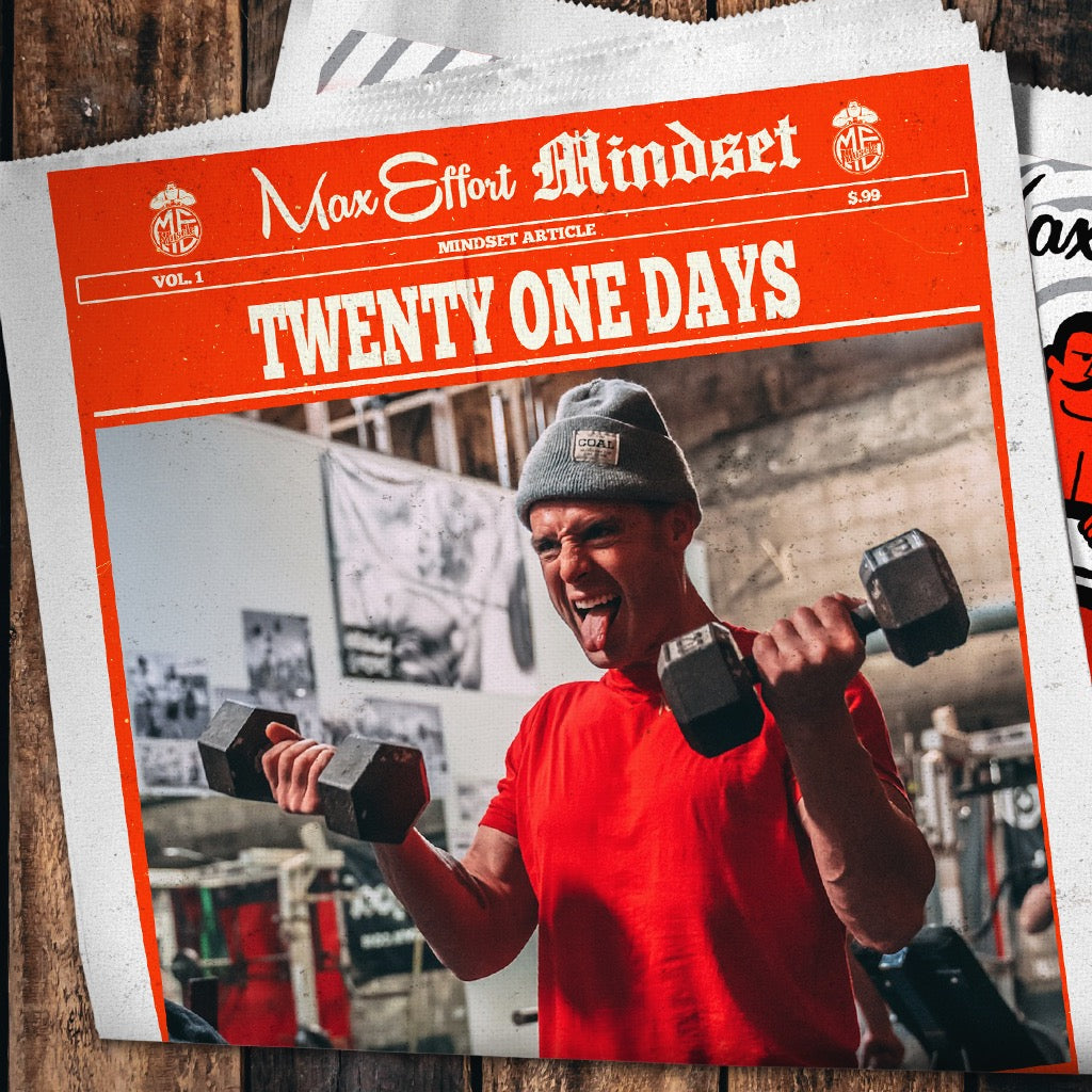 #24 Twenty-One Days – Max Effort Muscle