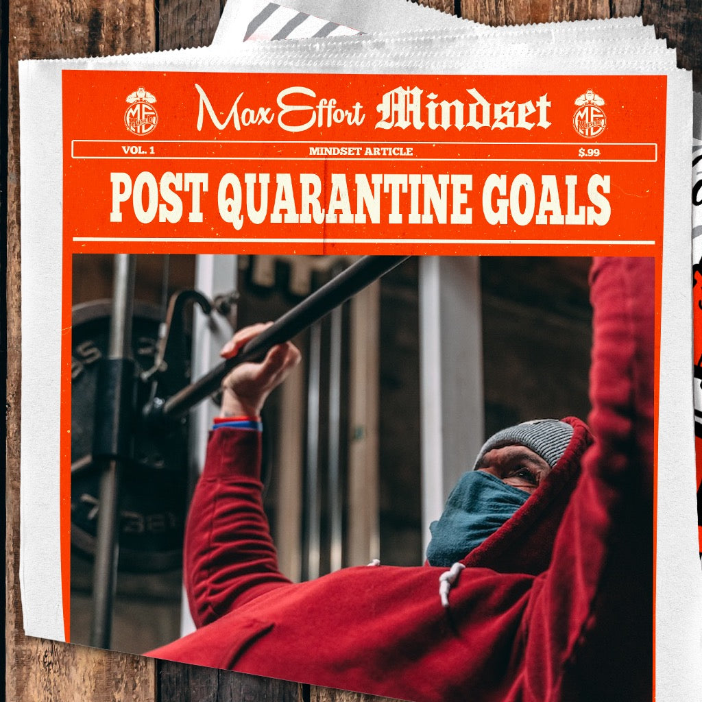 #45 Post Quarantine Goals – Max Effort Muscle