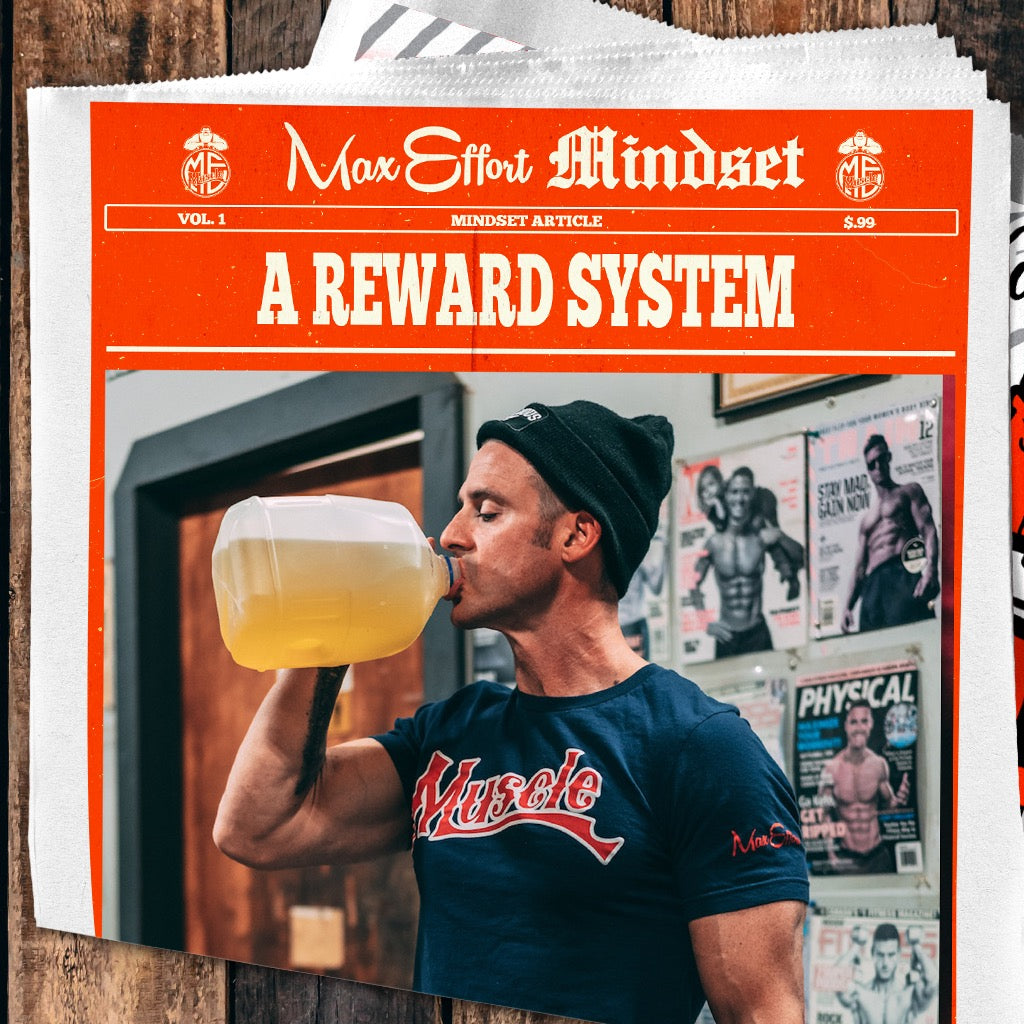 #49 A Reward System – Max Effort Muscle