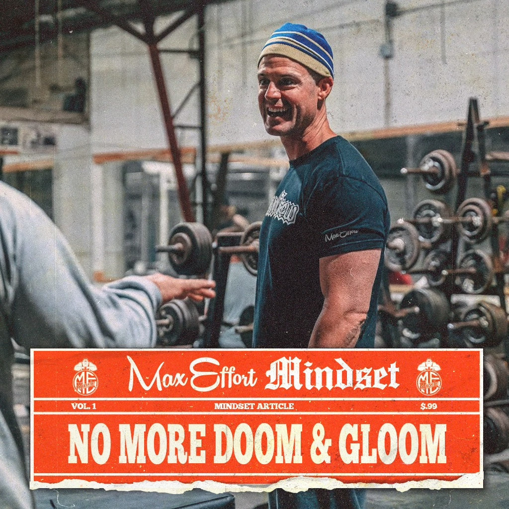 #155 No More Doom & Gloom – Max Effort Muscle