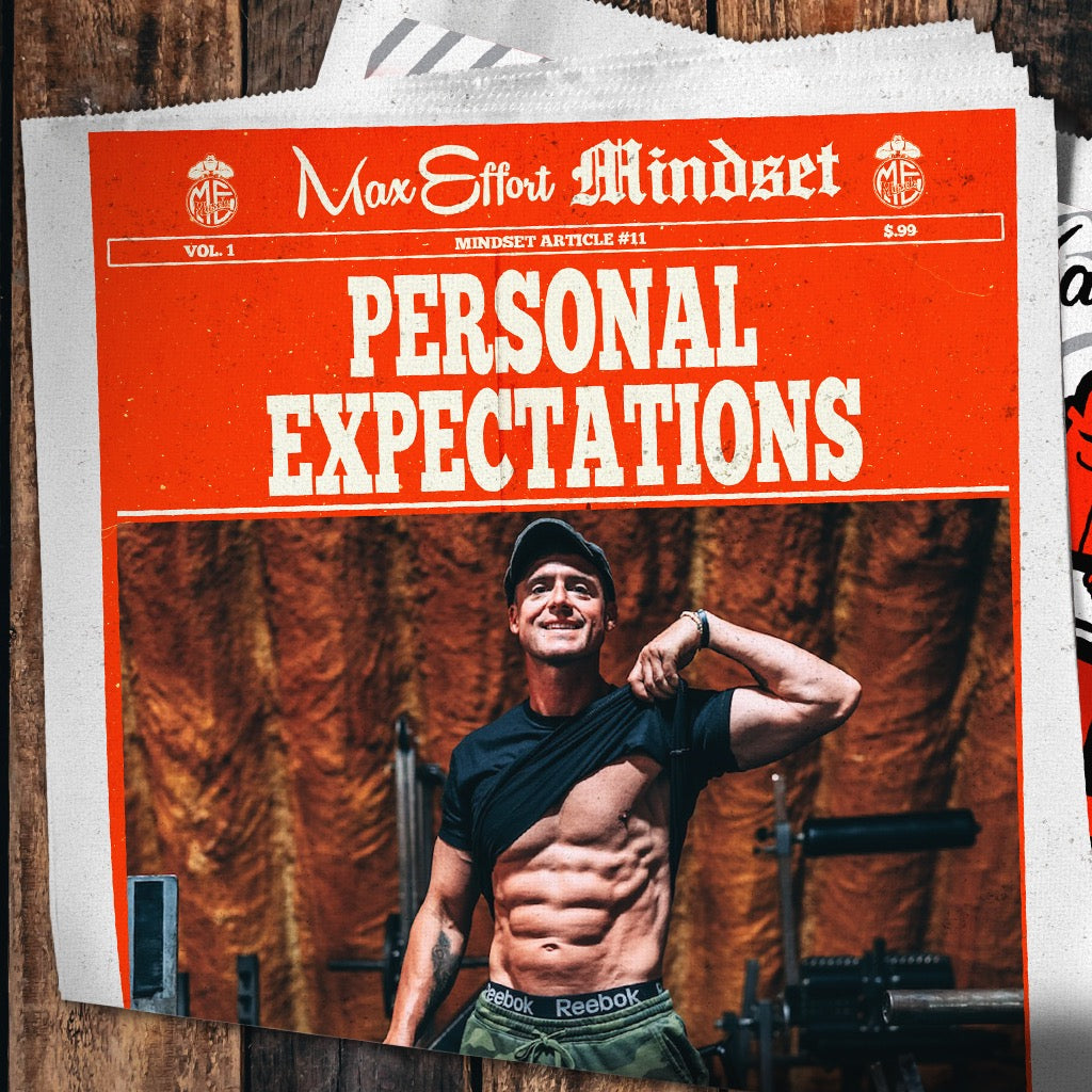 #11 Personal Expectations – Max Effort Muscle