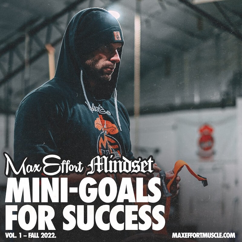 #260 Mini-Goals for Success – Max Effort Muscle