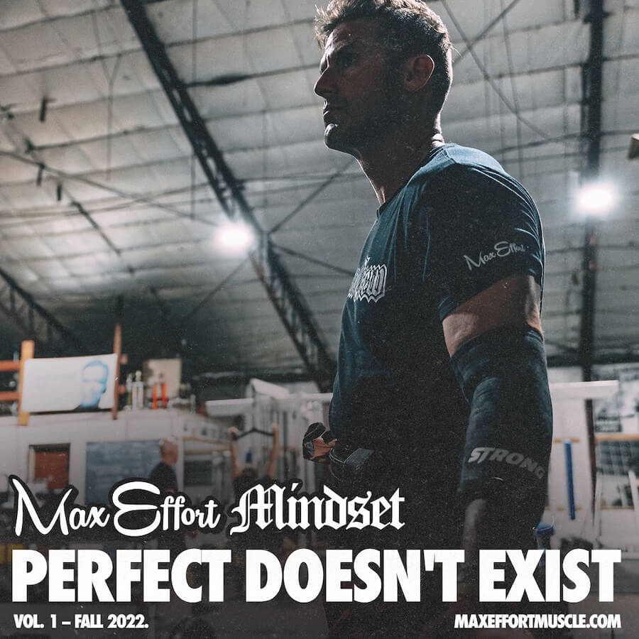 #234 Perfect Doesn’t Exist – Max Effort Muscle