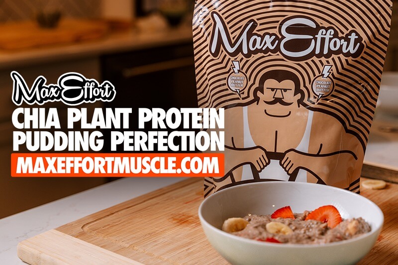Chia Protein Pudding Perfection – Max Effort Muscle