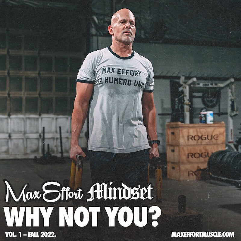 #244 Why Not You? – Max Effort Muscle