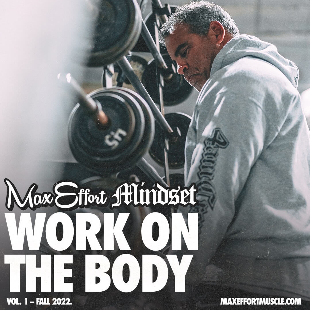 #265 Work on the Body – Max Effort Muscle