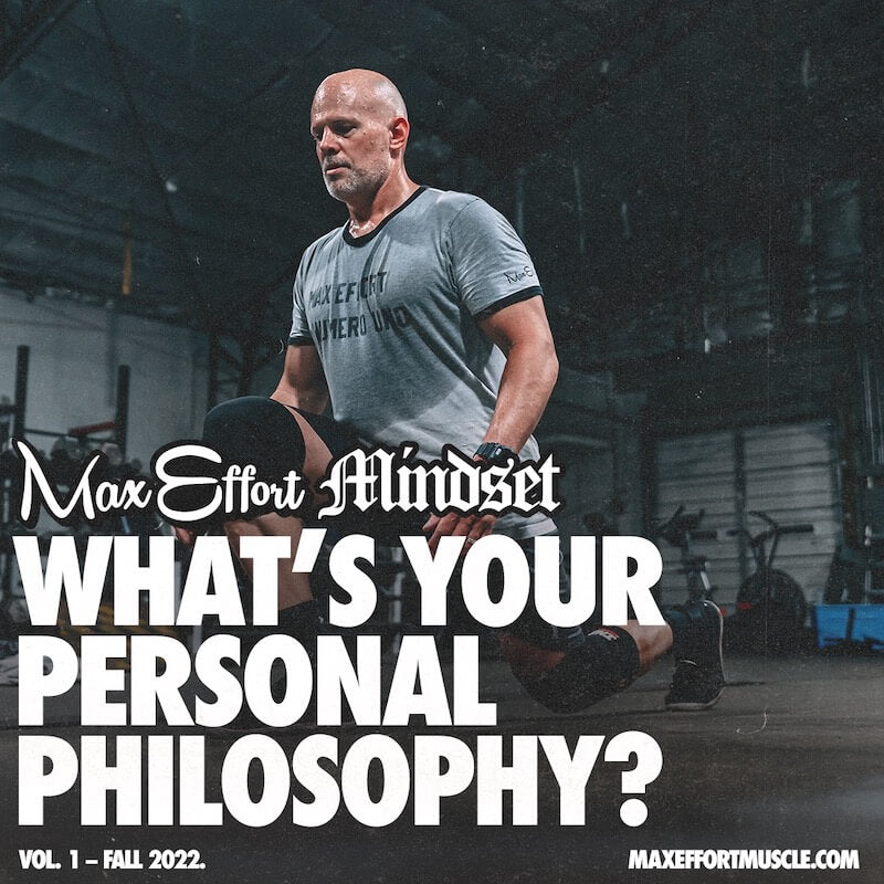 #224 What’s Your Personal Philosophy? – Max Effort Muscle