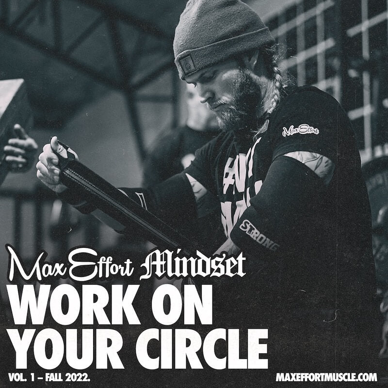 #268 Work on Your Circle – Max Effort Muscle